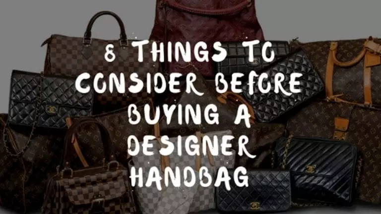 8 stvari koje treba uzeti u obzir prije kupovine dizajnerske torbe